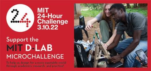 Support MIT D-Lab in the MIT 24-Hour Challenge 3.10.22! | MIT D-Lab